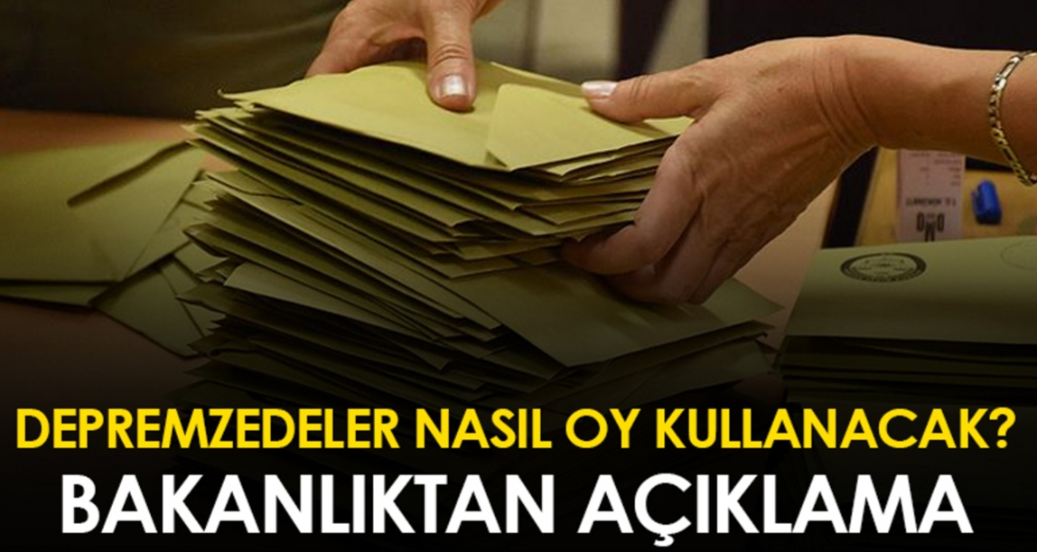 Depremzedeler nasıl oy kullanacak?